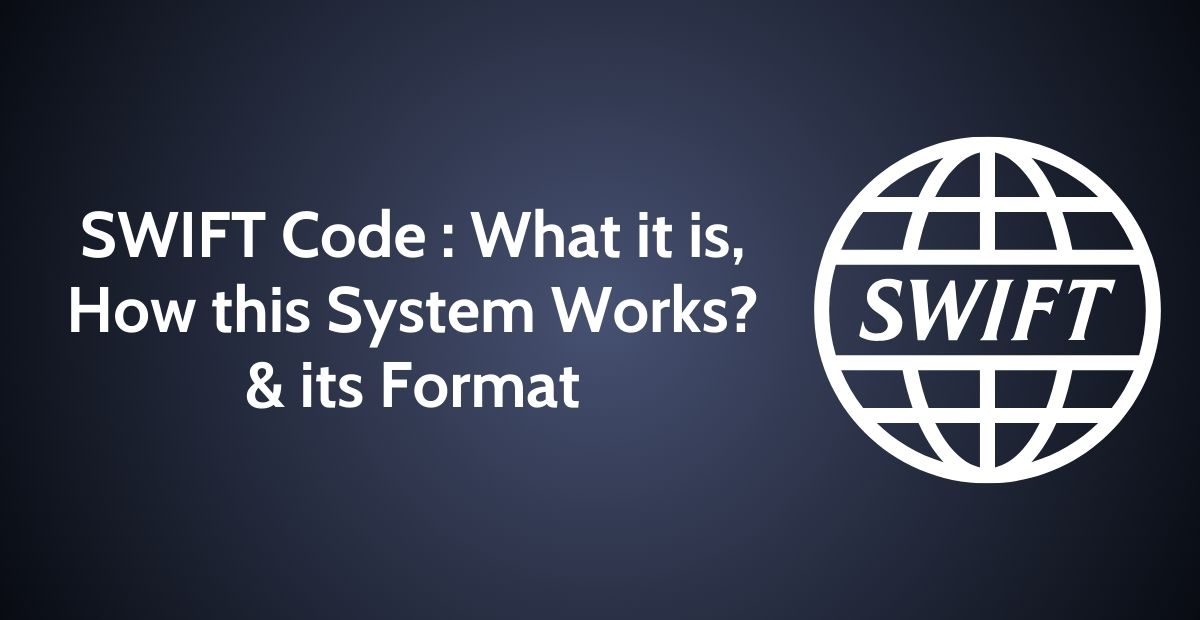 What Is SWIFT Code: SWIFT कोड क्या होता है? कैसे काम करता है तथा ...